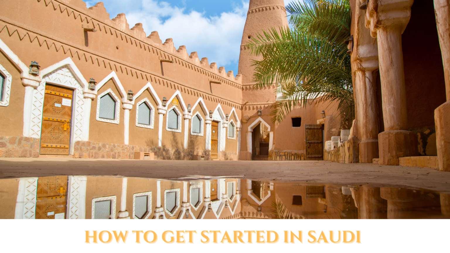 How to get started in Saudi Arabia when you don’t know anyone – Star Cat